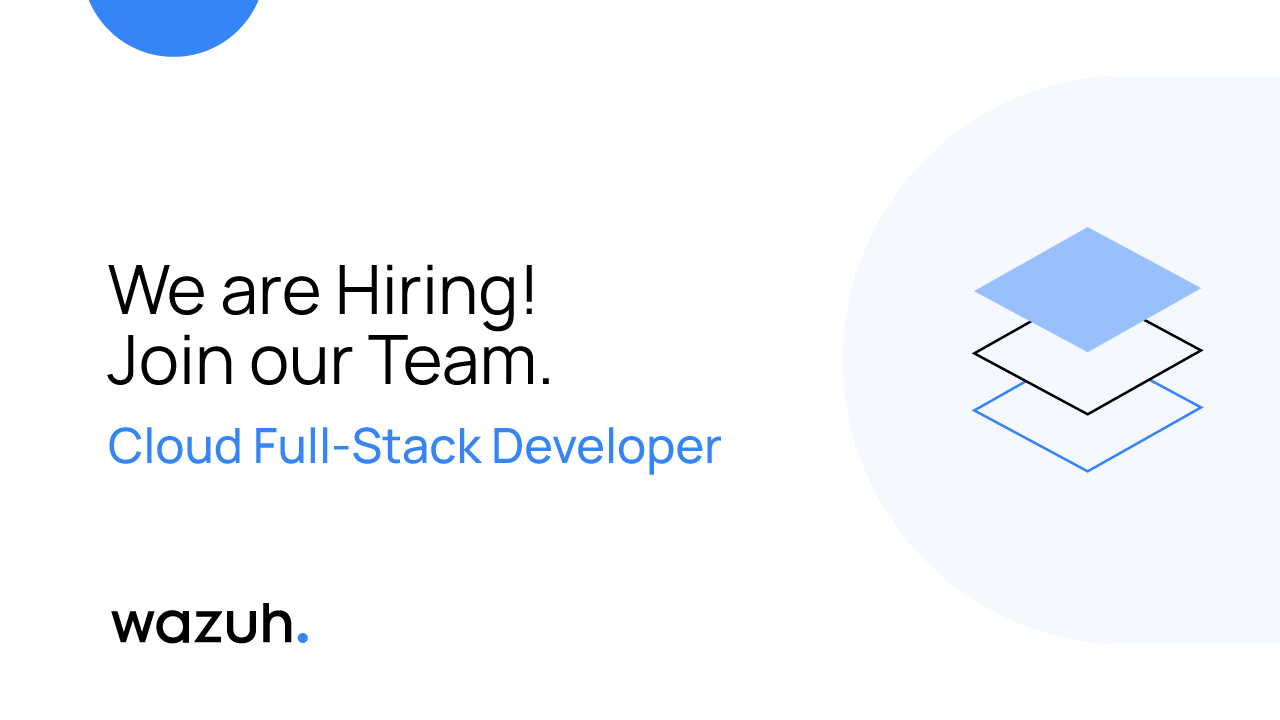 Cloud Full-Stack Developer | Wazuh