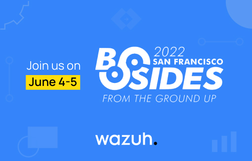 Meet us at BSides San Francisco 2022 | Wazuh