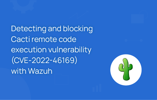 Detecting And Blocking Cacti Remote Code Execution Vulnerability Cve