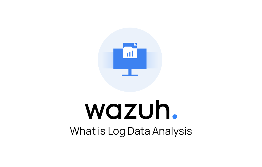 What is Log Data Analysis | Wazuh