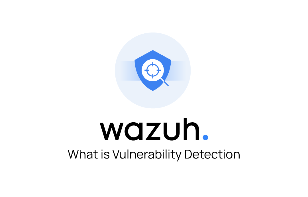What is Vulnerability Detection | Wazuh